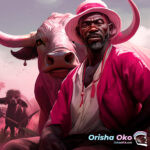 Orisha Oko: Deity of Agriculture in the Yoruba Religion